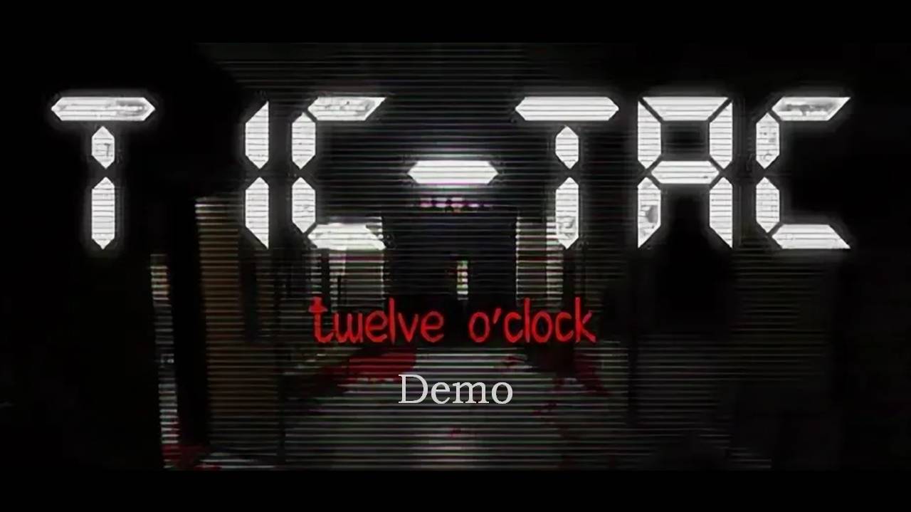 TIC-TAC: Twelve o'clock | DEMO