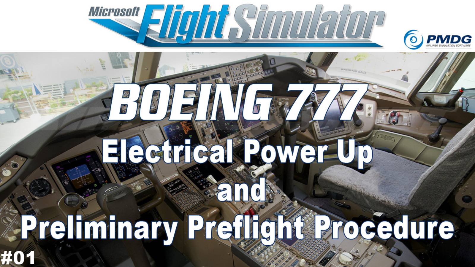 PMDG Boeing 777 - Electrical Power Up and Preliminary Preflight Procedure - Part 01