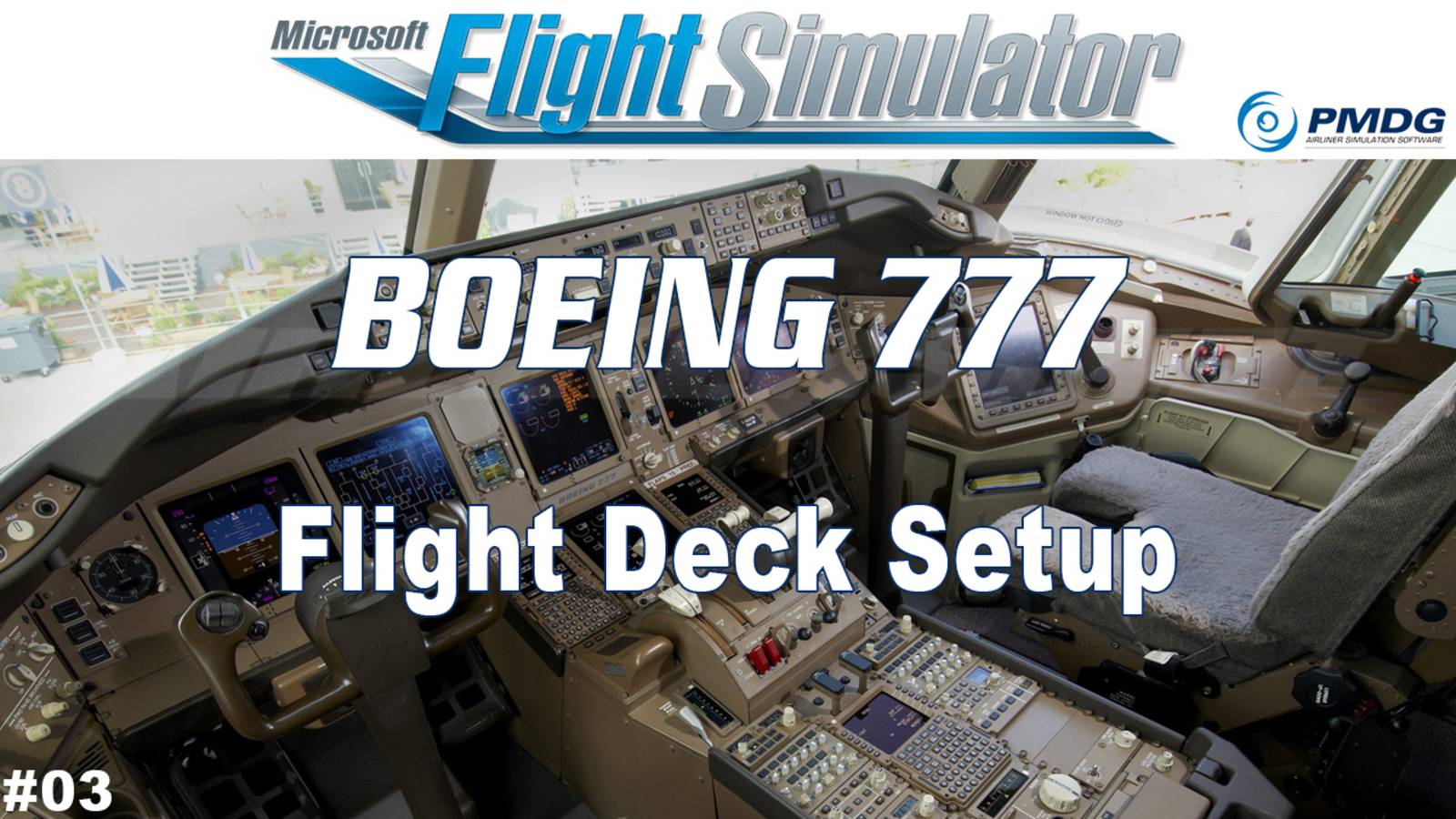 PMDG Boeing 777 - Flight Deck Setup - Part 03