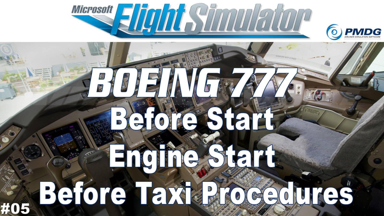 PMDG Boeing 777 - Before Start, Engine Start and Before Taxi Procedures - Part 05