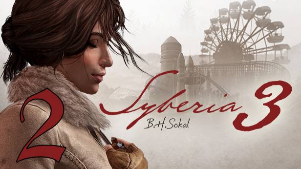 Прохождение Syberia 3 #2 Новые вызовы