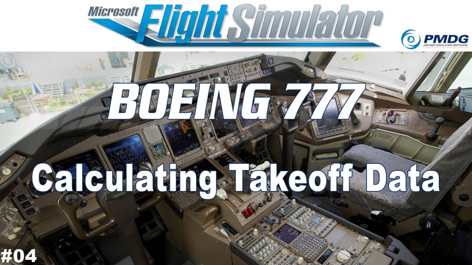 PMDG Boeing 777 - Calculating your Takeoff Data - Part 04