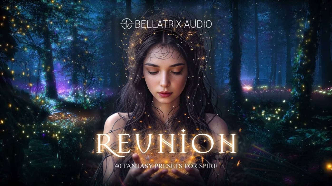Bellatrix Audio – Reunion. 40 Spire пресетов в стиле Fantasy