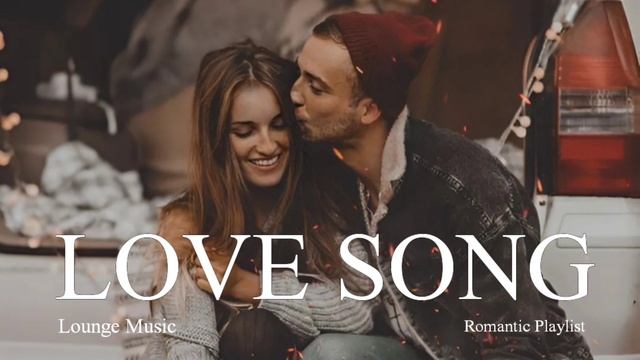 Love Song ❤️ Romantic Playlist