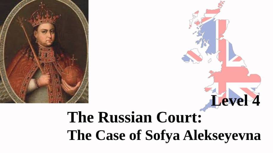The Russian Court: The Case of Sofya Alekseyevna