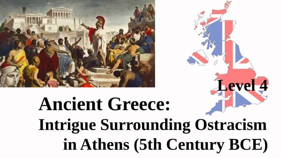 Ancient Greece: Intrigue Surrounding Ostracism in Athens (5th Century BCE)