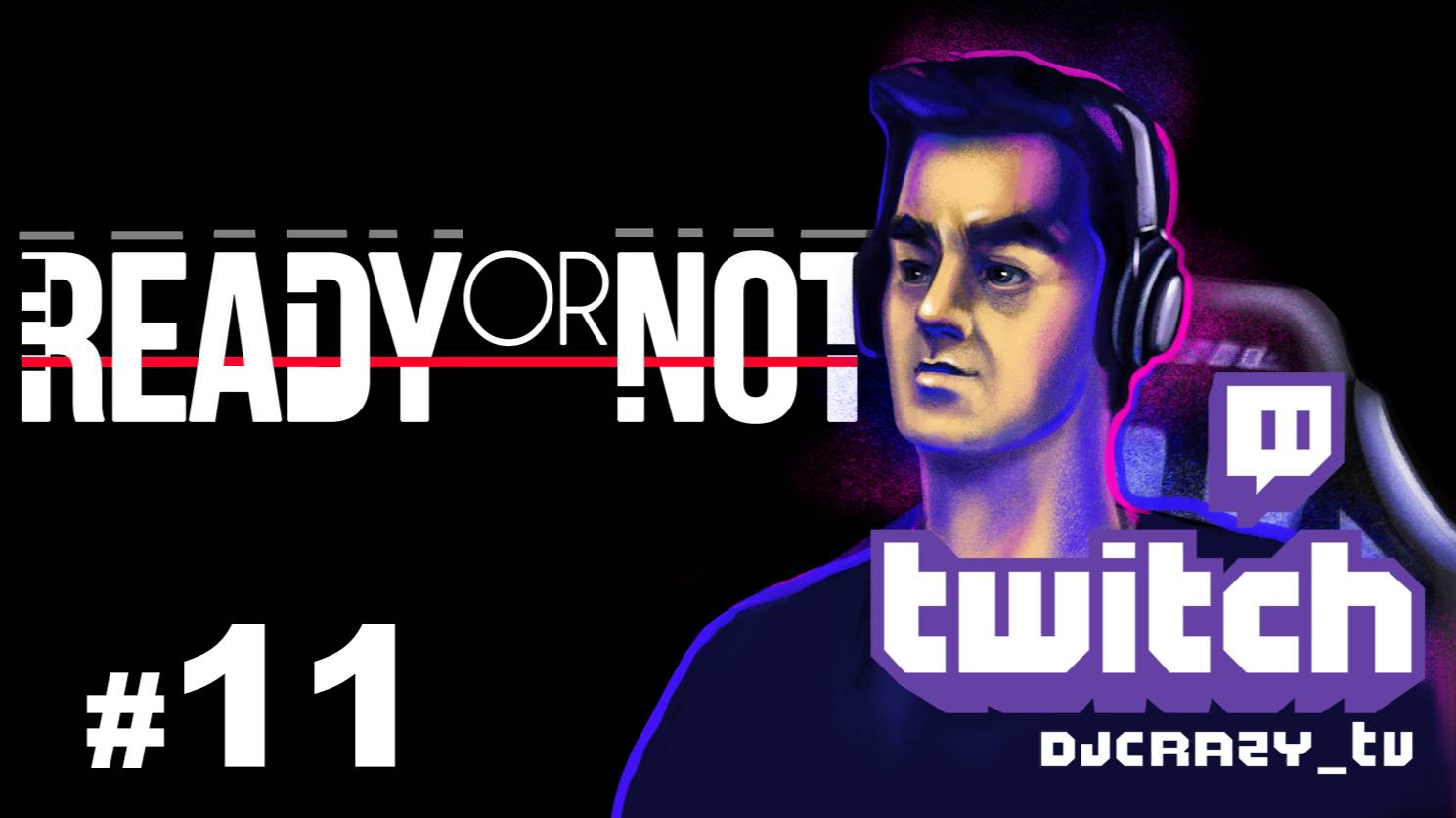 Играем / Ready or Not / #11 (Стрим от 21.04.2025)