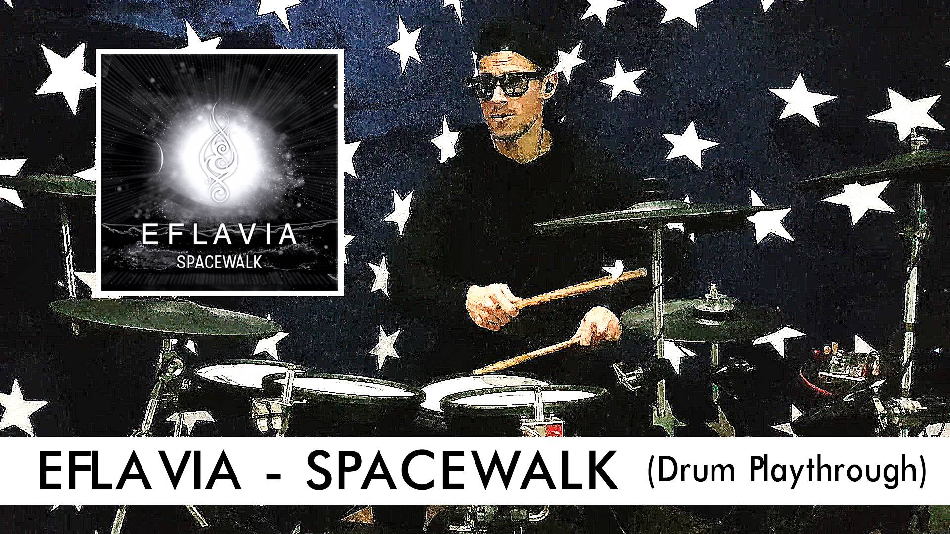 Eflavia - Spacewalk (Drum Playthrough)