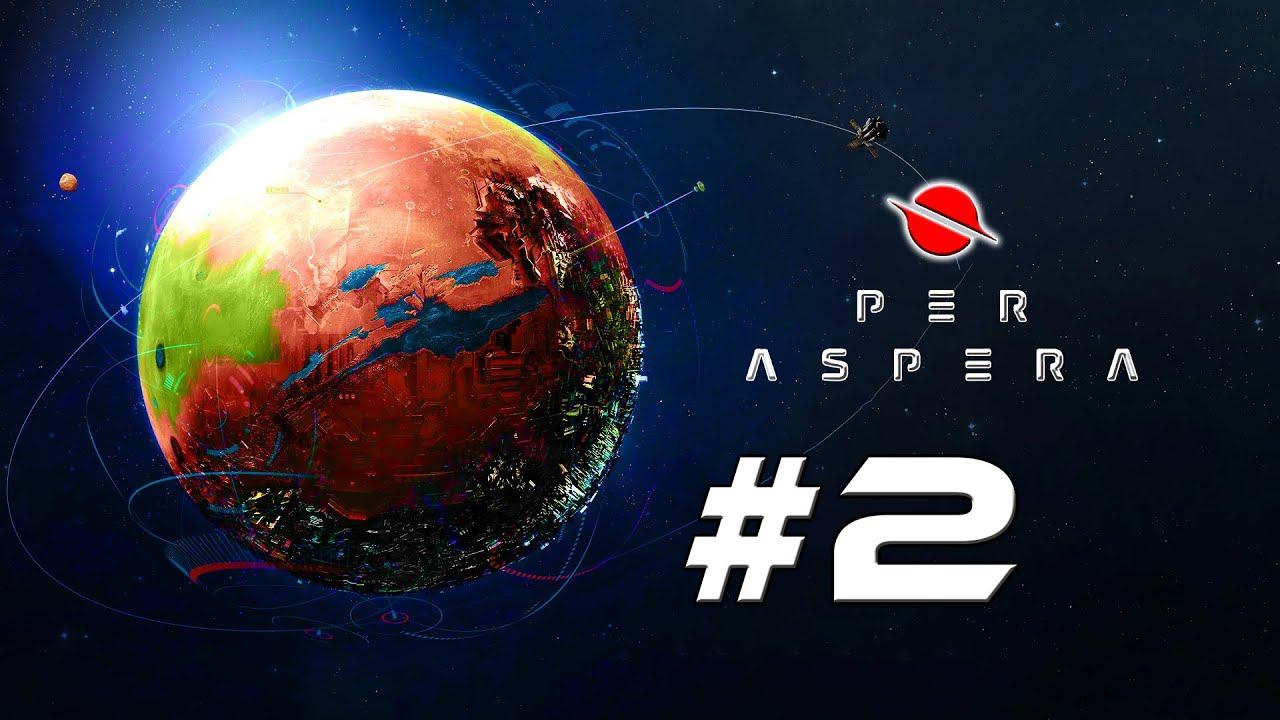 Per Aspera прохождение #2