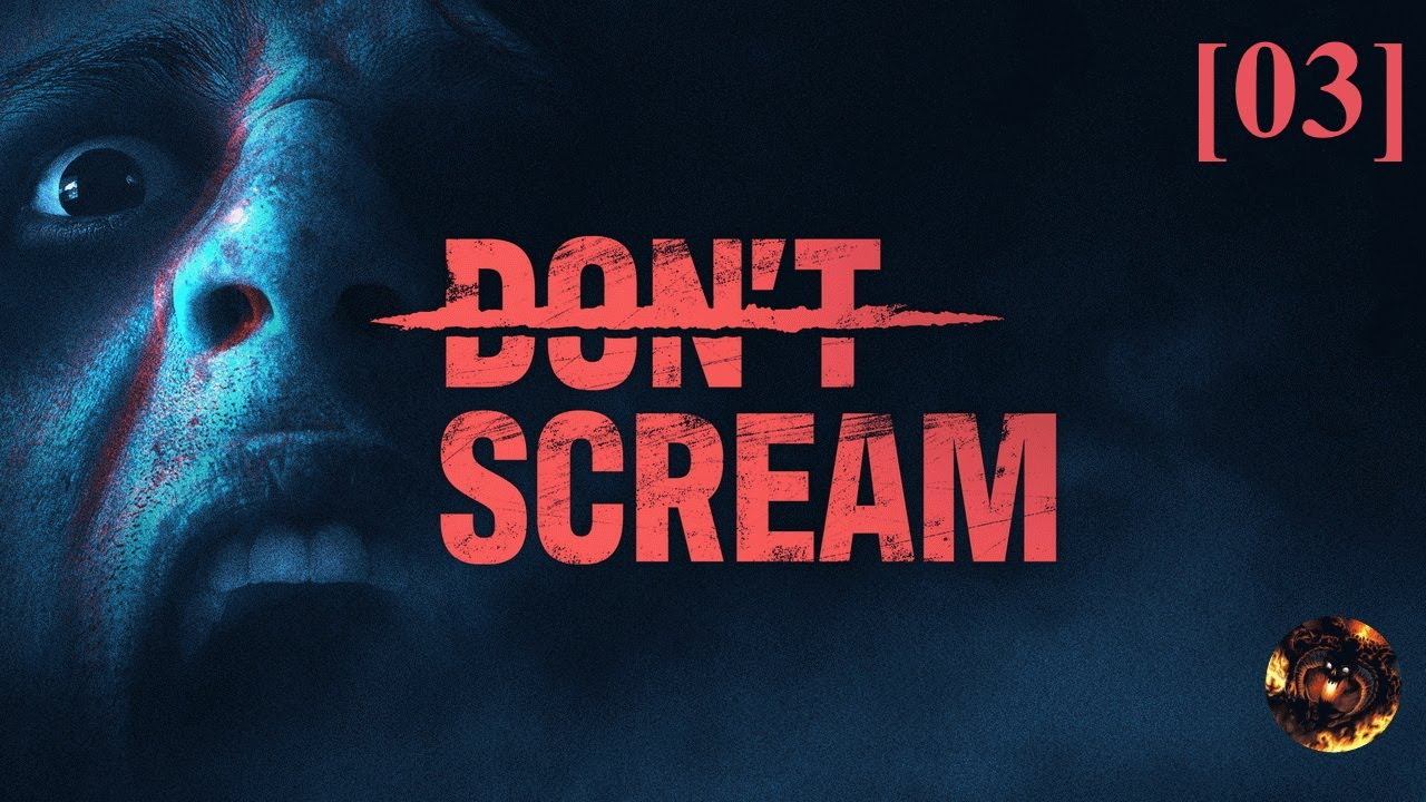 Don't Scream [03]