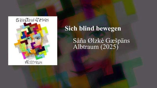 Såña Ølzkè Gæšpäns - Sich blind bewegen