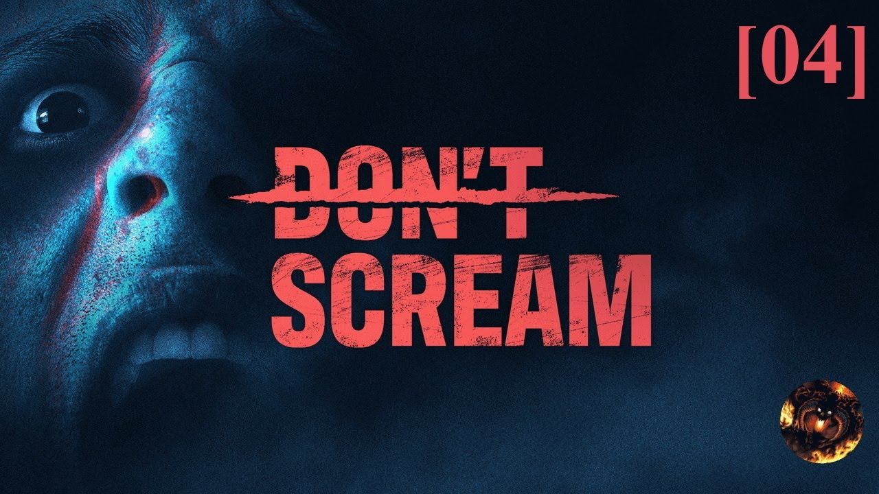 Don't Scream [04]