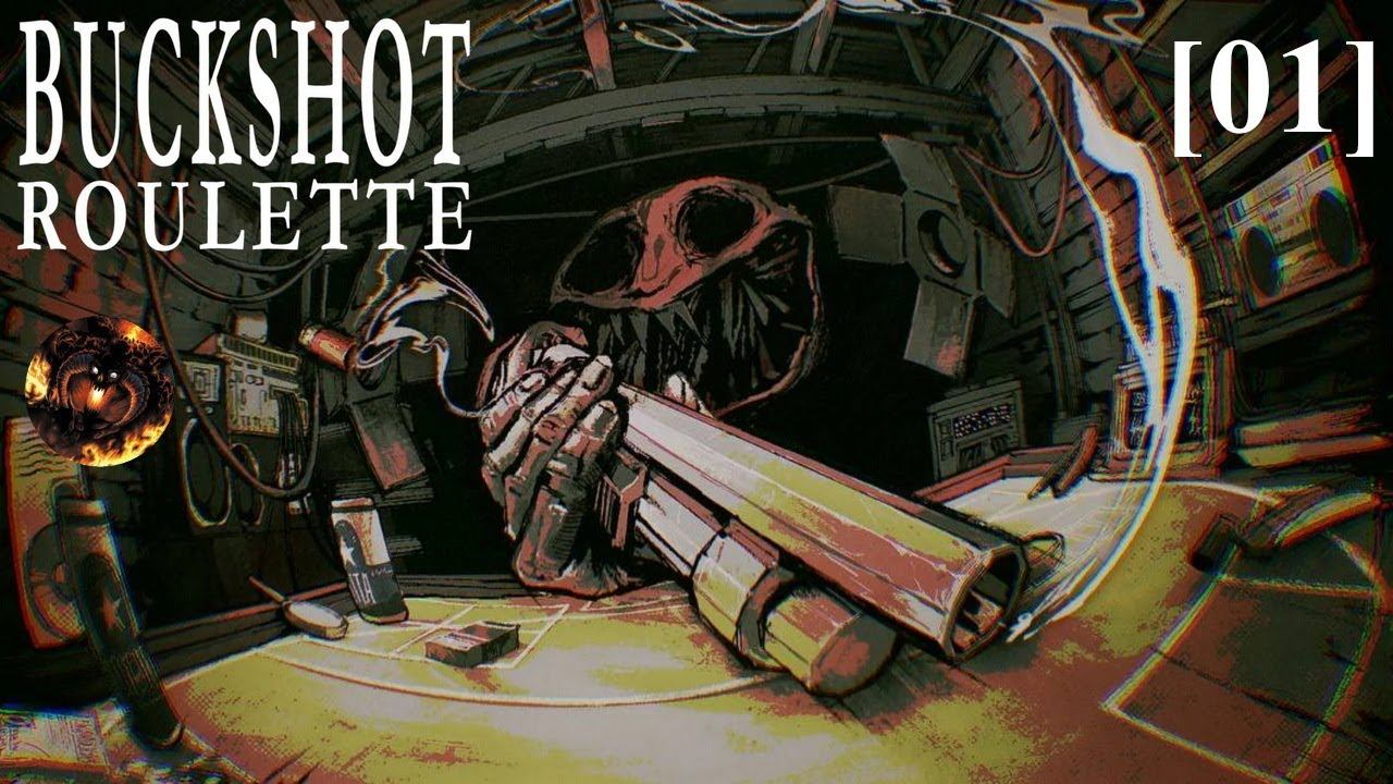 Buckshot Roulette [01]