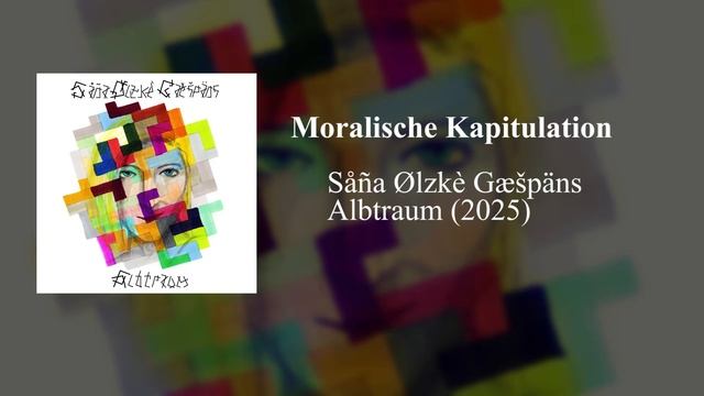 Såña Ølzkè Gæšpäns - Moralische Kapitulation