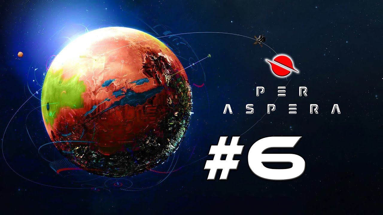 Per Aspera прохождение #6