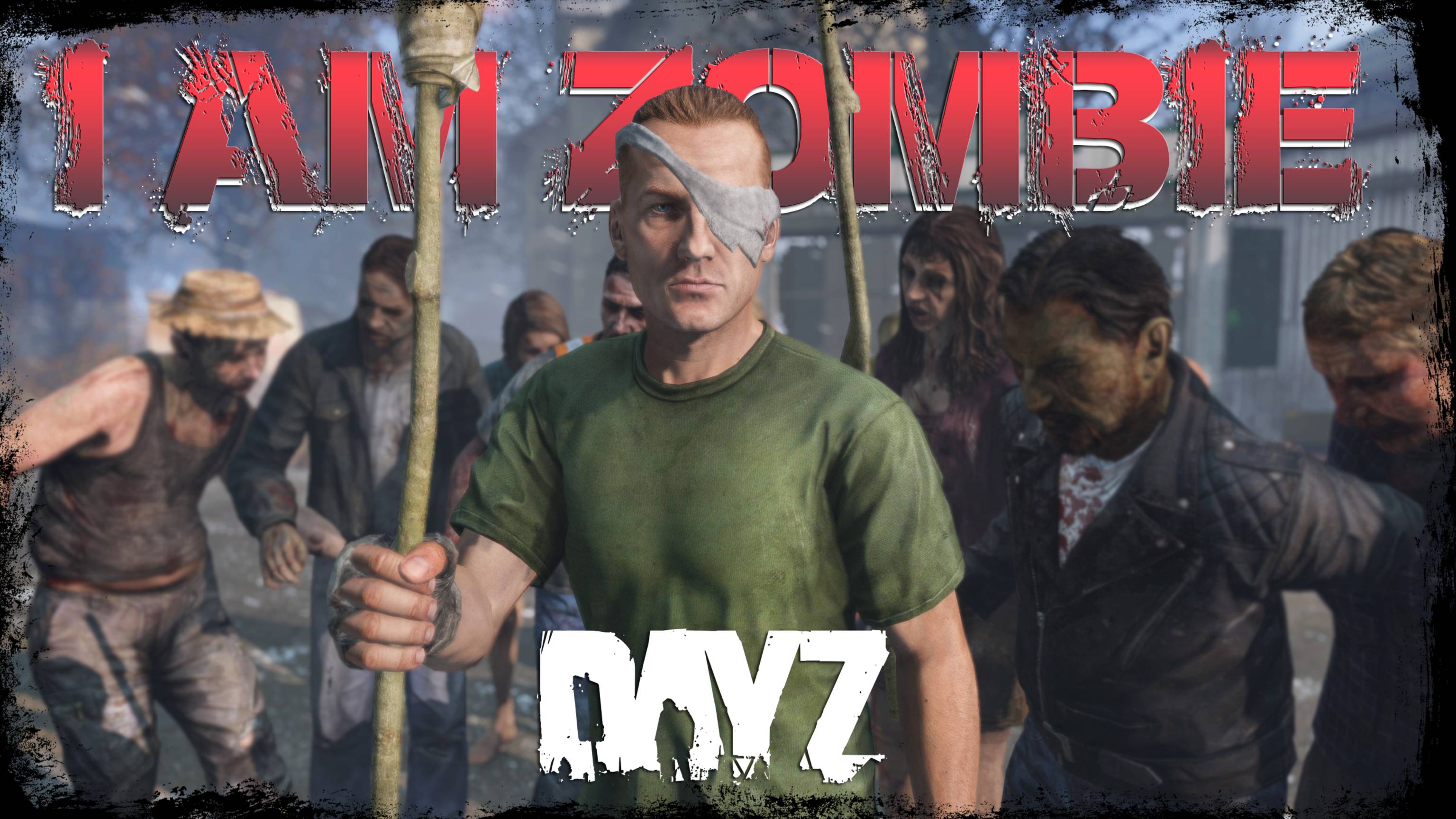 #1 Я - Зомби! || DayZ || Сервер: I AM ZOMBIE  ||  #survival  #dayz #pvp