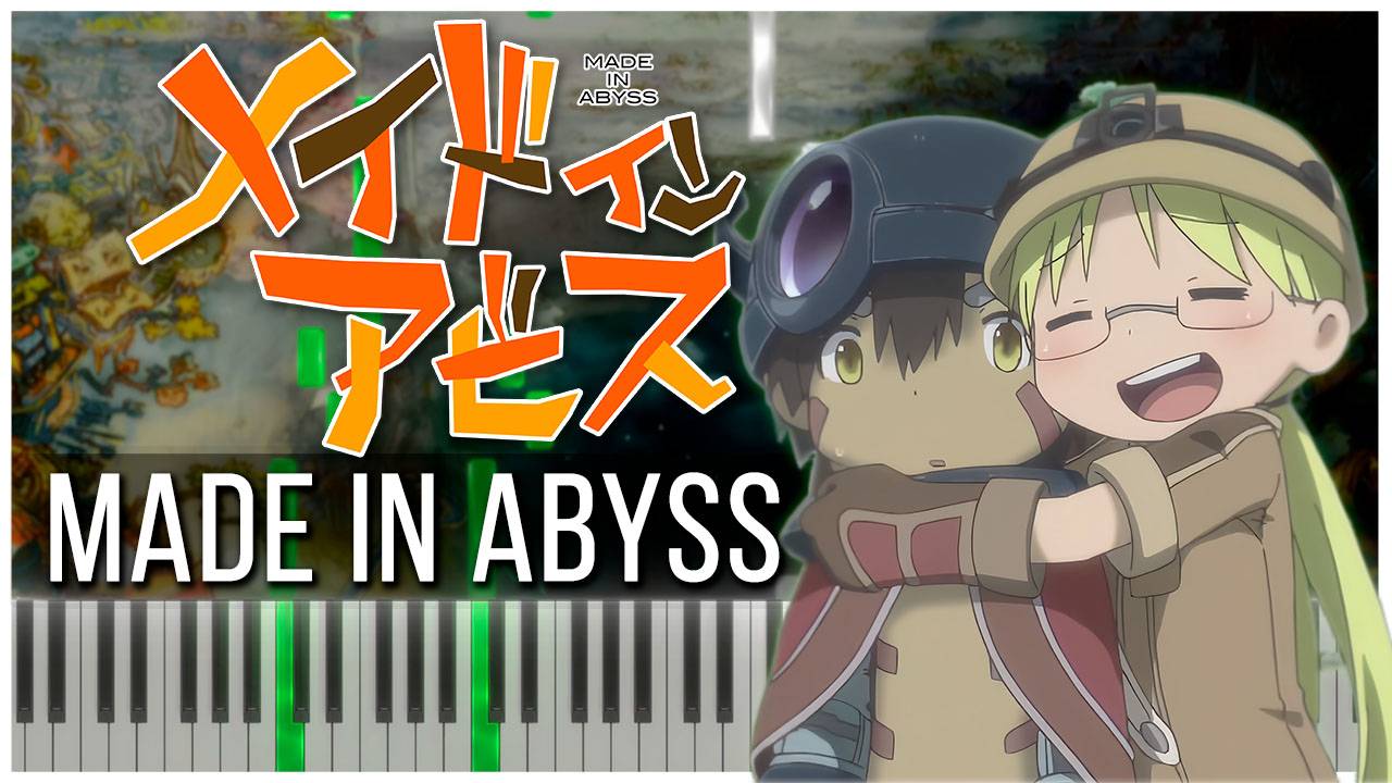 Made in Abyss (Созданный в Бездне) 【 КАВЕР НА ПИАНИНО 】
