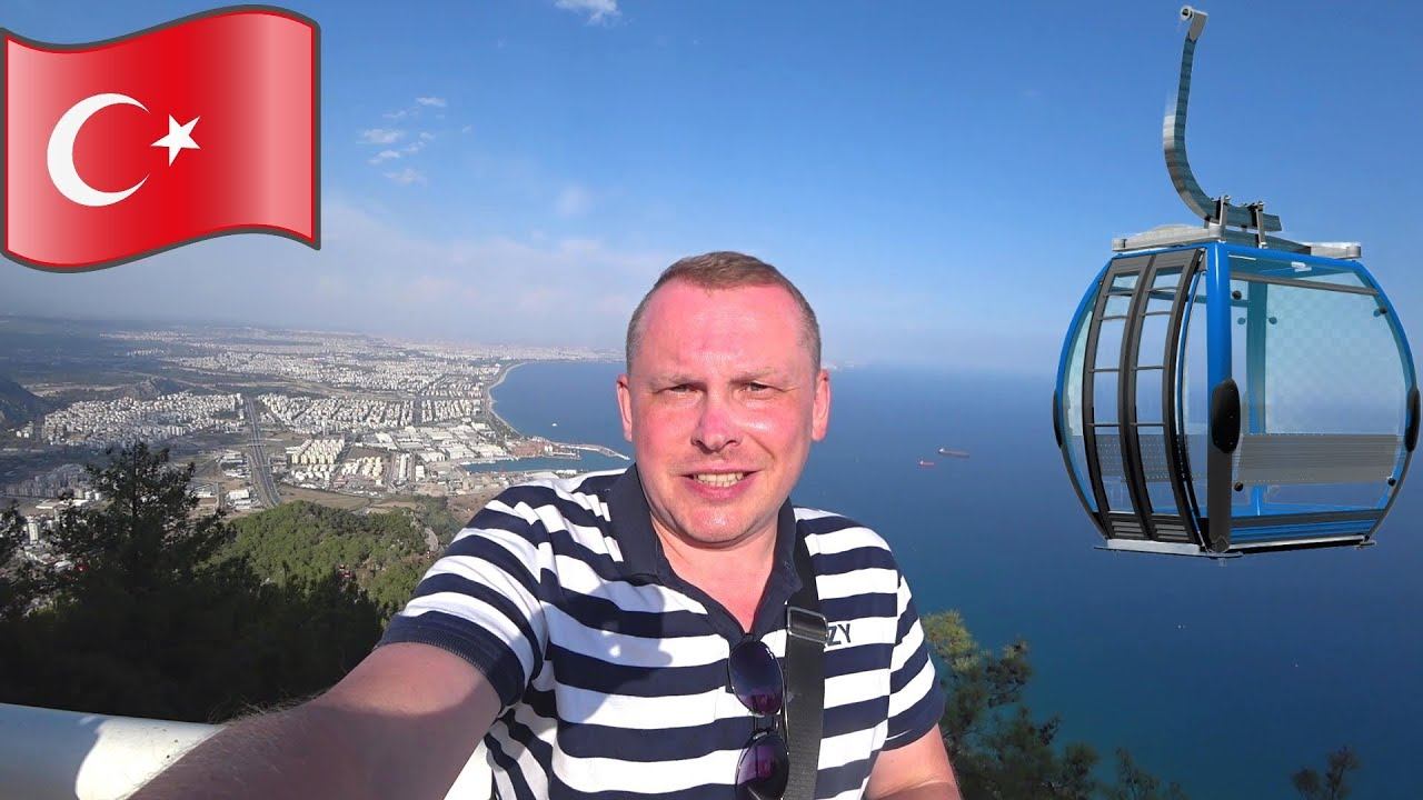 #7.Анталия — с высоты! Поднялся на гору Тюнектепе по канатной дороге. Отведал турецкие котлеты Köfte