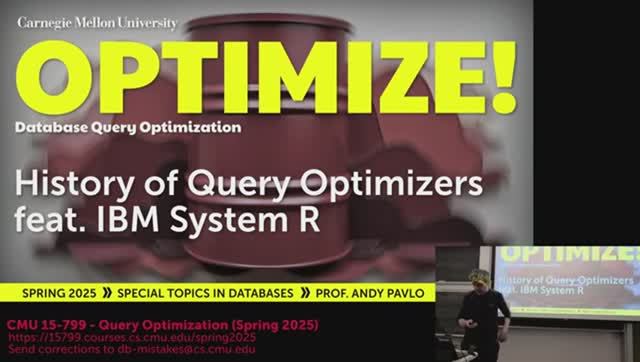 OPT25-02 - History of Query Optimizers ft. IBM System R