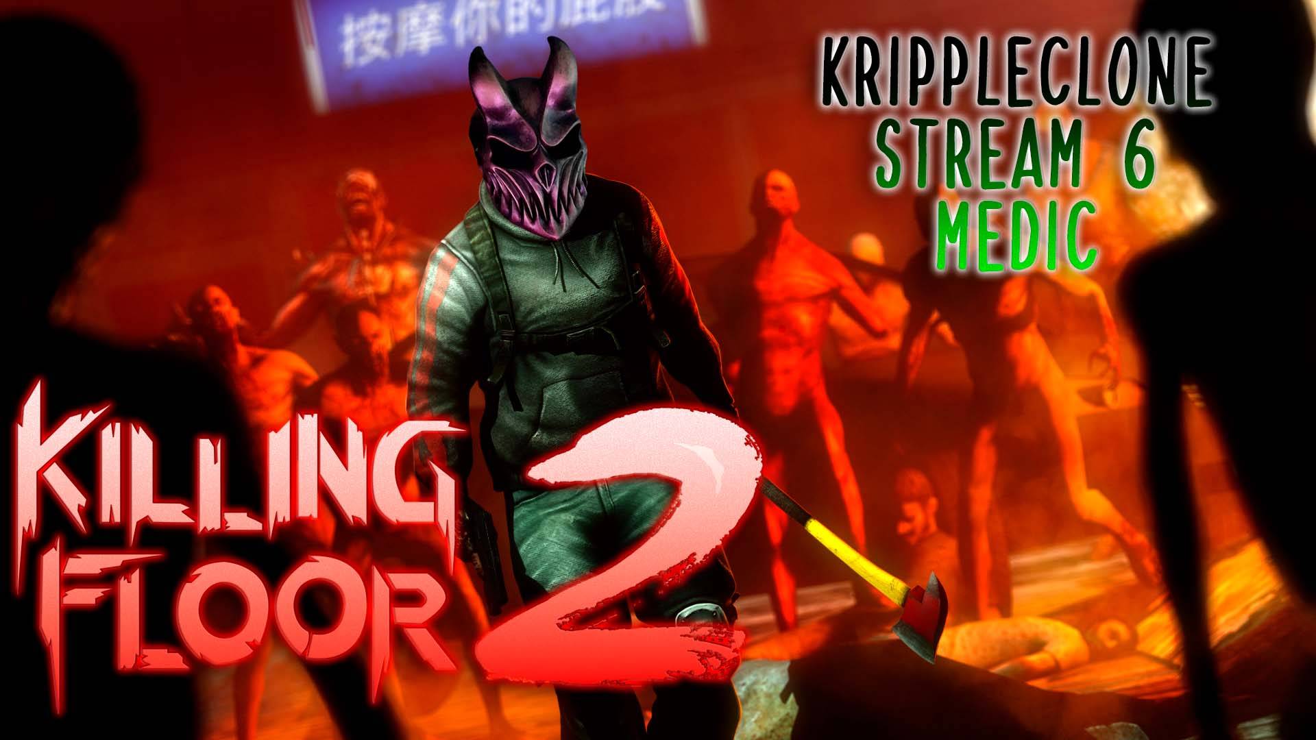 Killing floor 2 | Medic | STREAM №6
