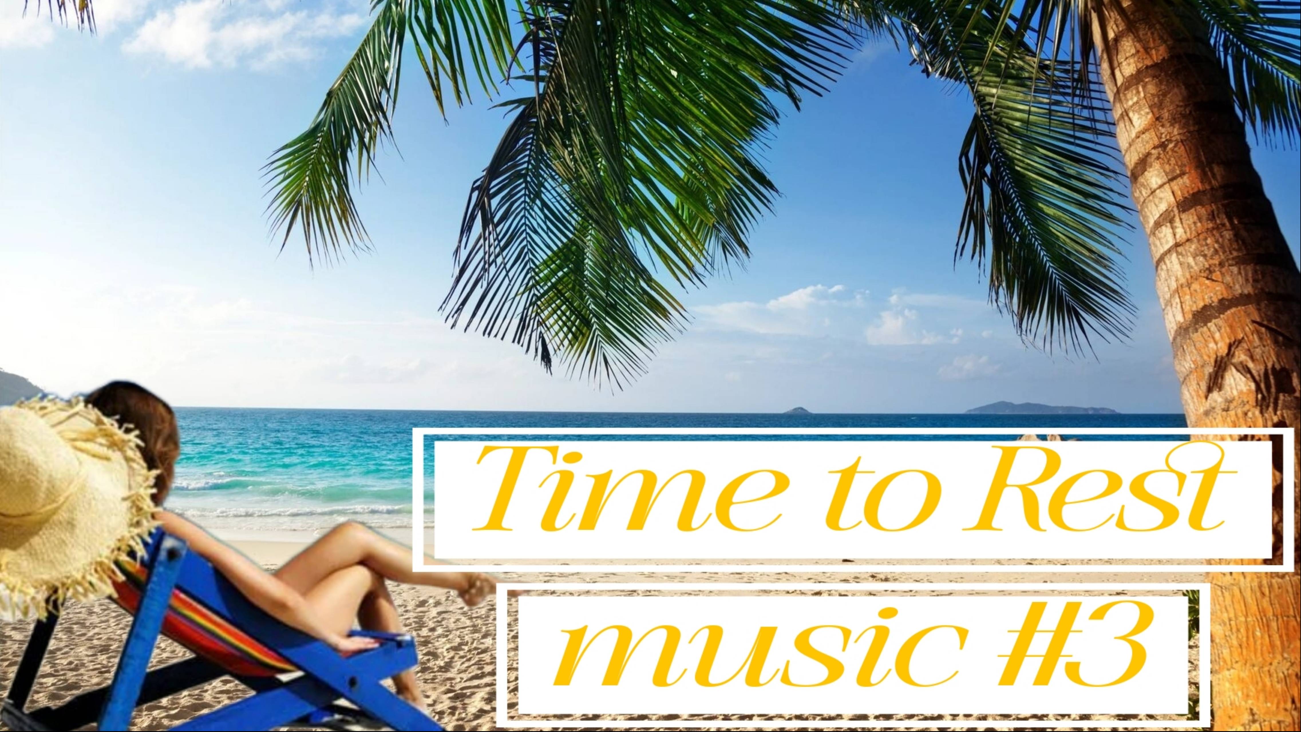 Time to Rest music #3