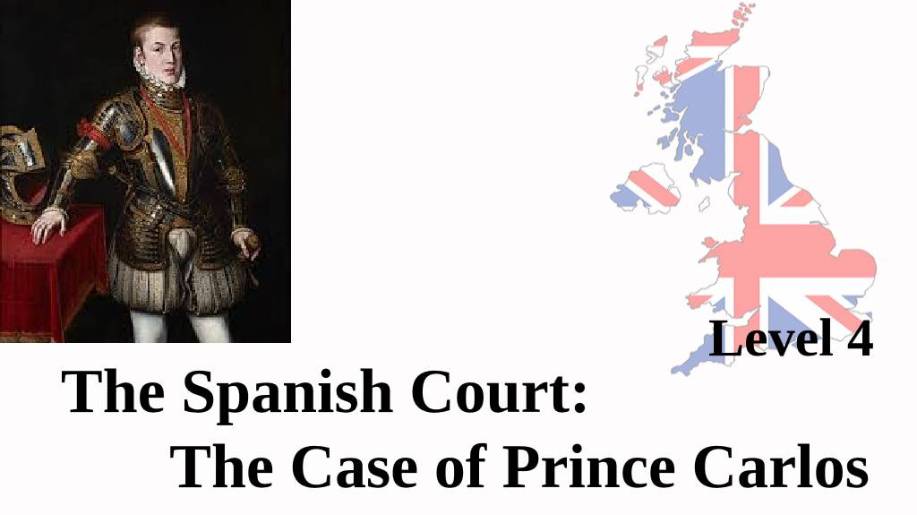 The Spanish Court: The Case of Prince Carlos