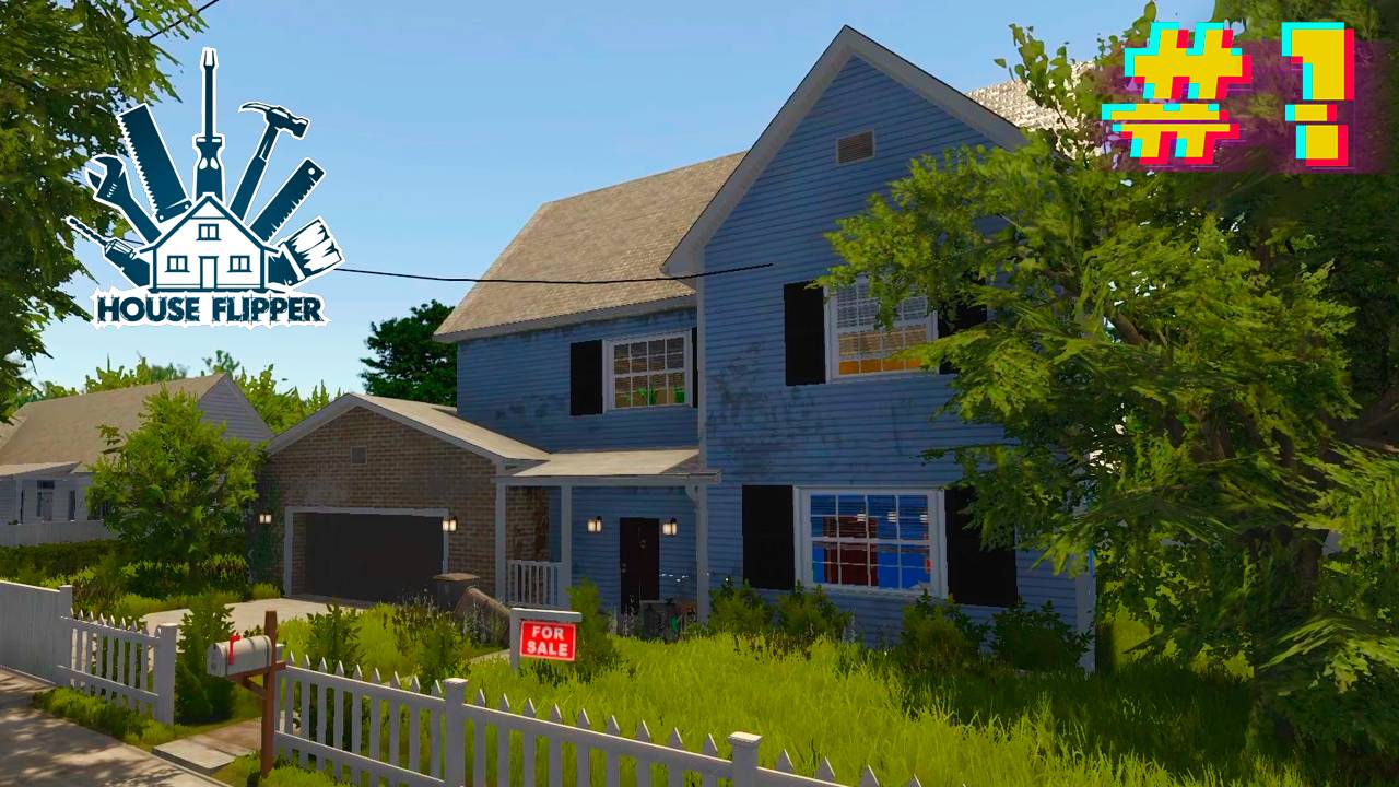 С нуля до первого миллиона. Хаус Флиппер #1