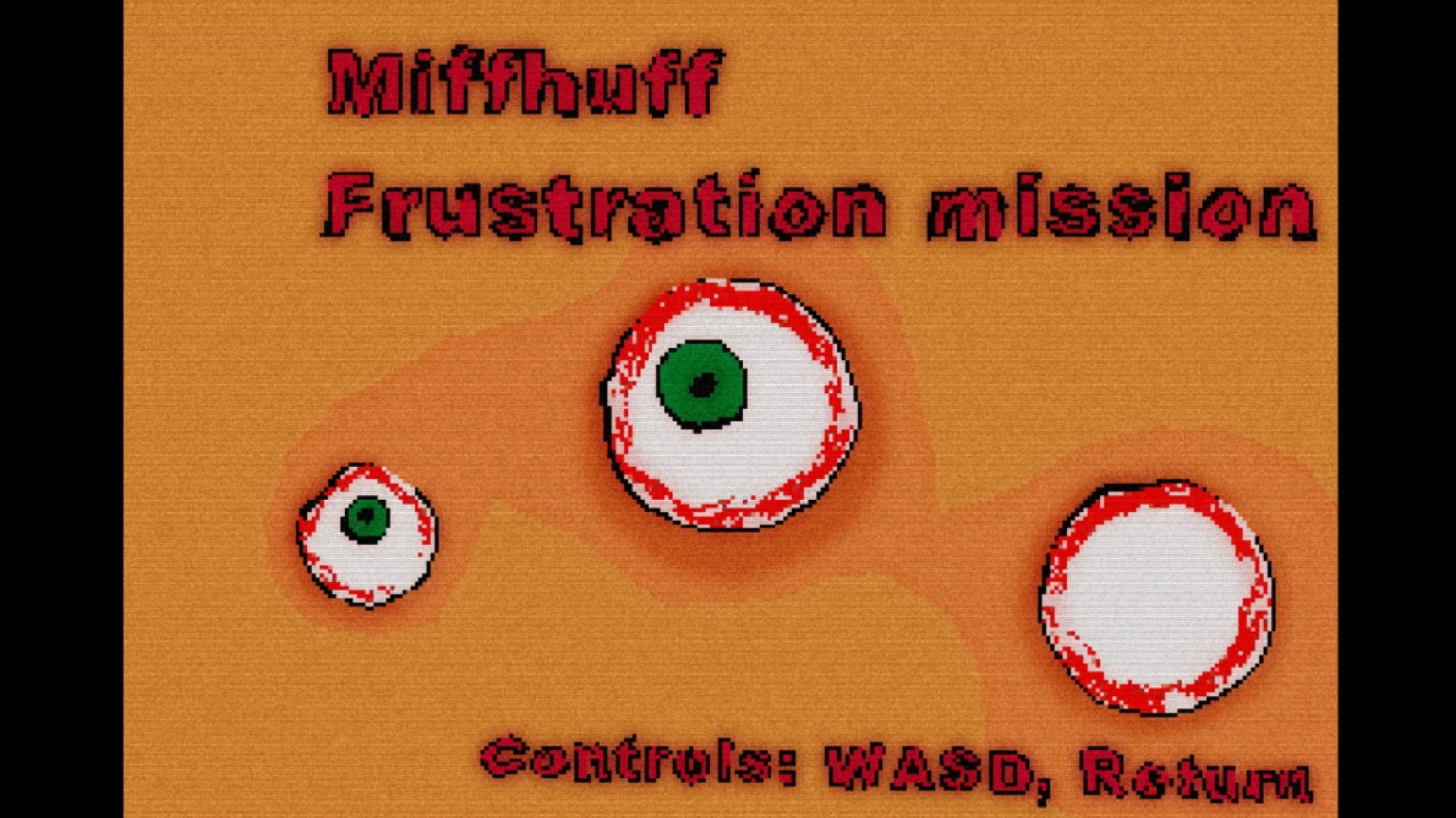 Miffhuff: frustration mission