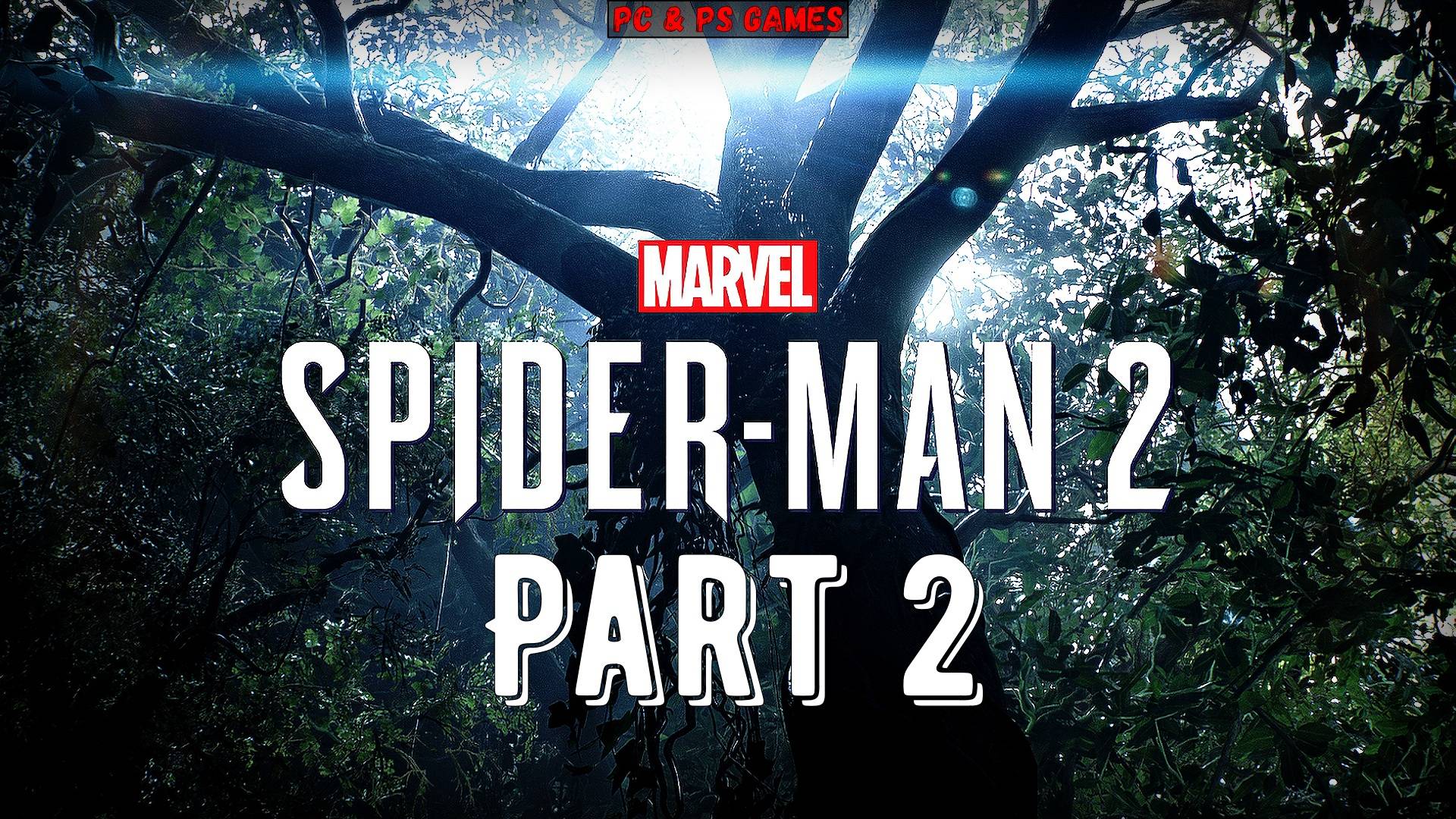 Marvel's Spider-Man 2 Part 2