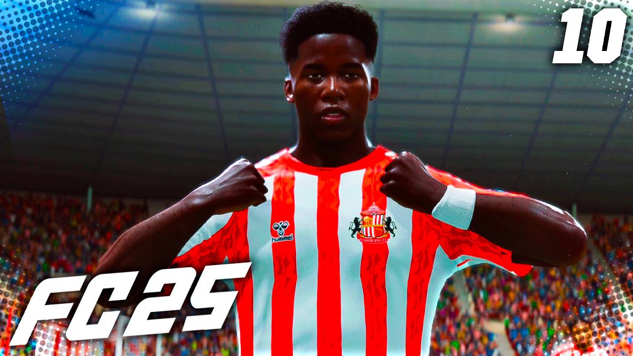 FC 25 КАРЬЕРА ЗА САНДЕРЛЕНД #10 - НЕУДЕРЖИМЫЙ ЭНДРИК!