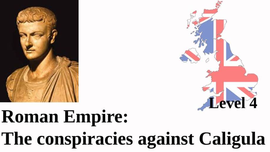 Roman Empire: Conspiracies Against Emperor Caligula