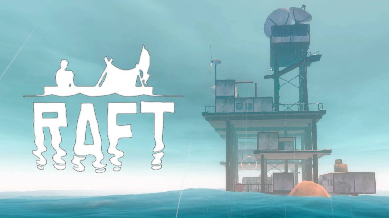 Raft #2 кооперативное прохождение (начали сюжетную линию, сюжетный остров или постройка в океане?)