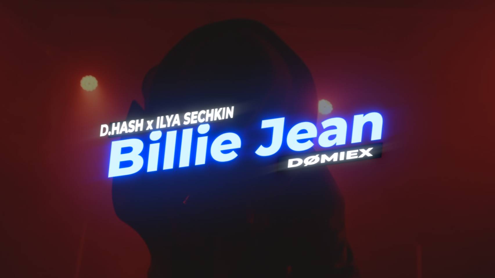 D.HASH x ILYA SECHKIN x DØMIEX - Billie Jean