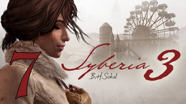 Прохождение Syberia 3 #7 Здравствуй, Оскар