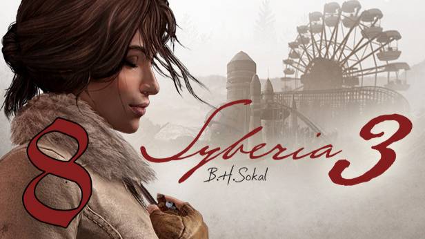 Прохождение Syberia 3 #8 Поиски храма