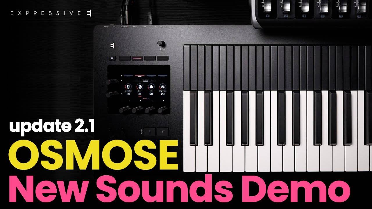 Expressive E Osmose: Update v2.1 New Sounds Demo