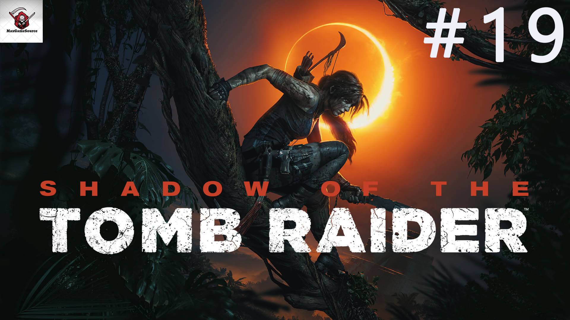 Shadow of the Tomb Raider➤ПРОХОЖДЕНИЕ #19➤Эхо Прошлого