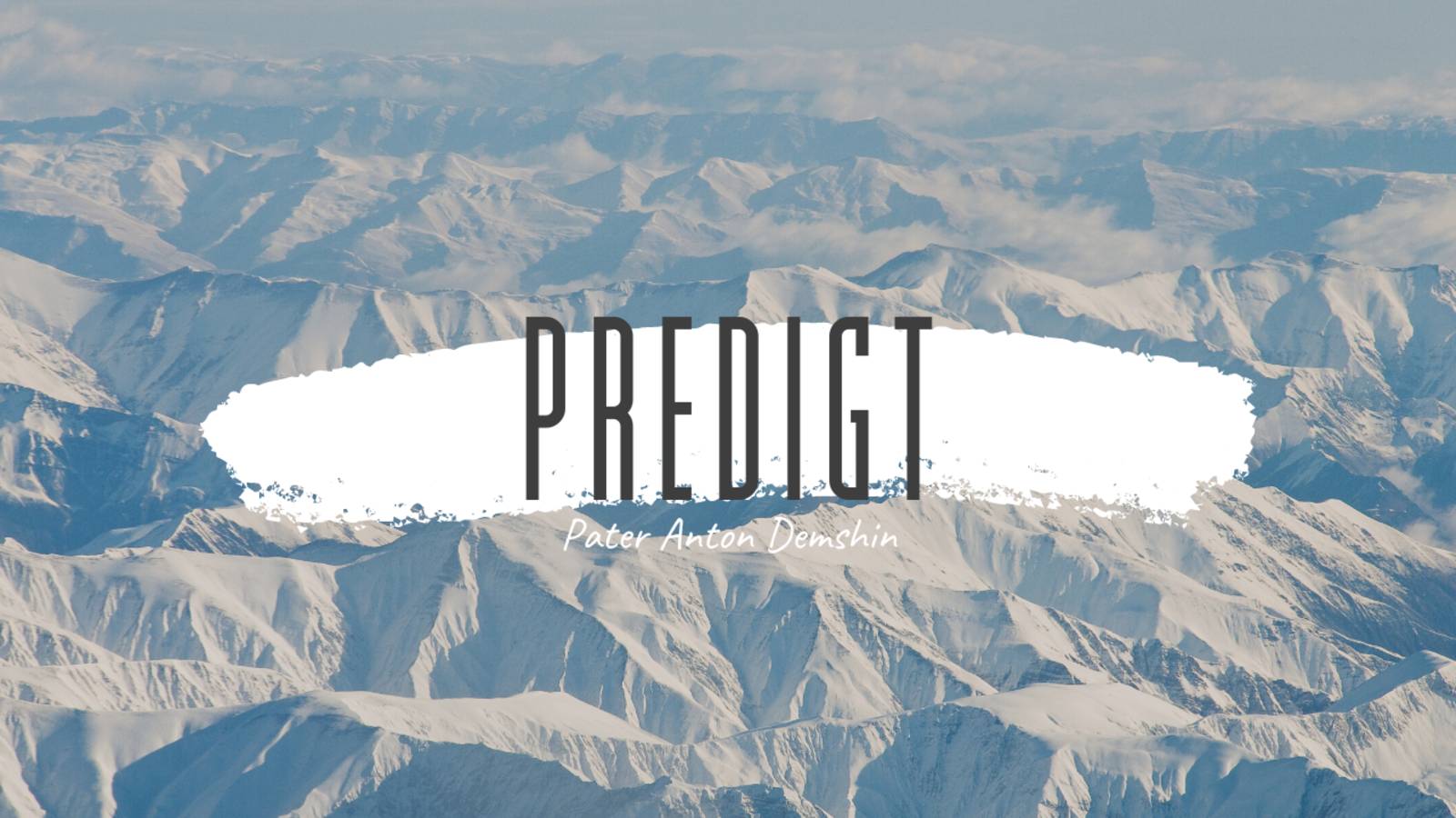 Predigt / "Die Brille der Hoffnung" - P. Anton Demshin