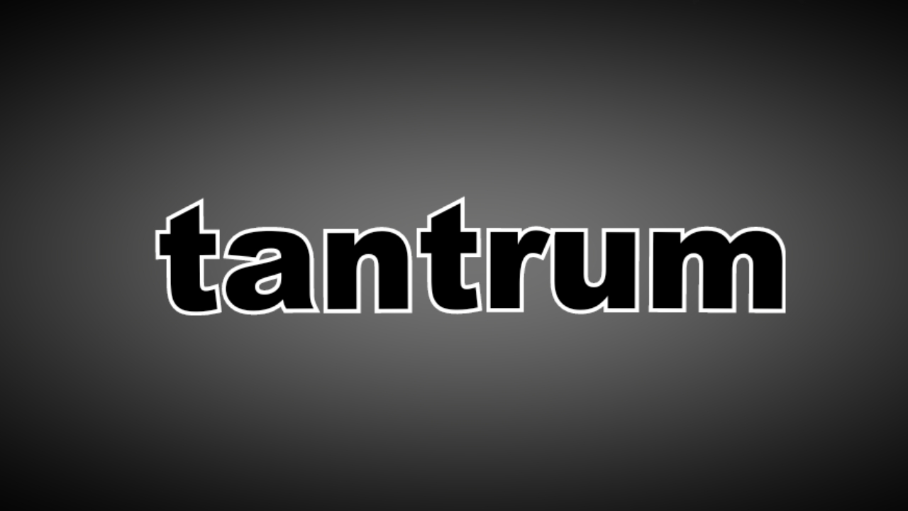 [classic] tantrum V1