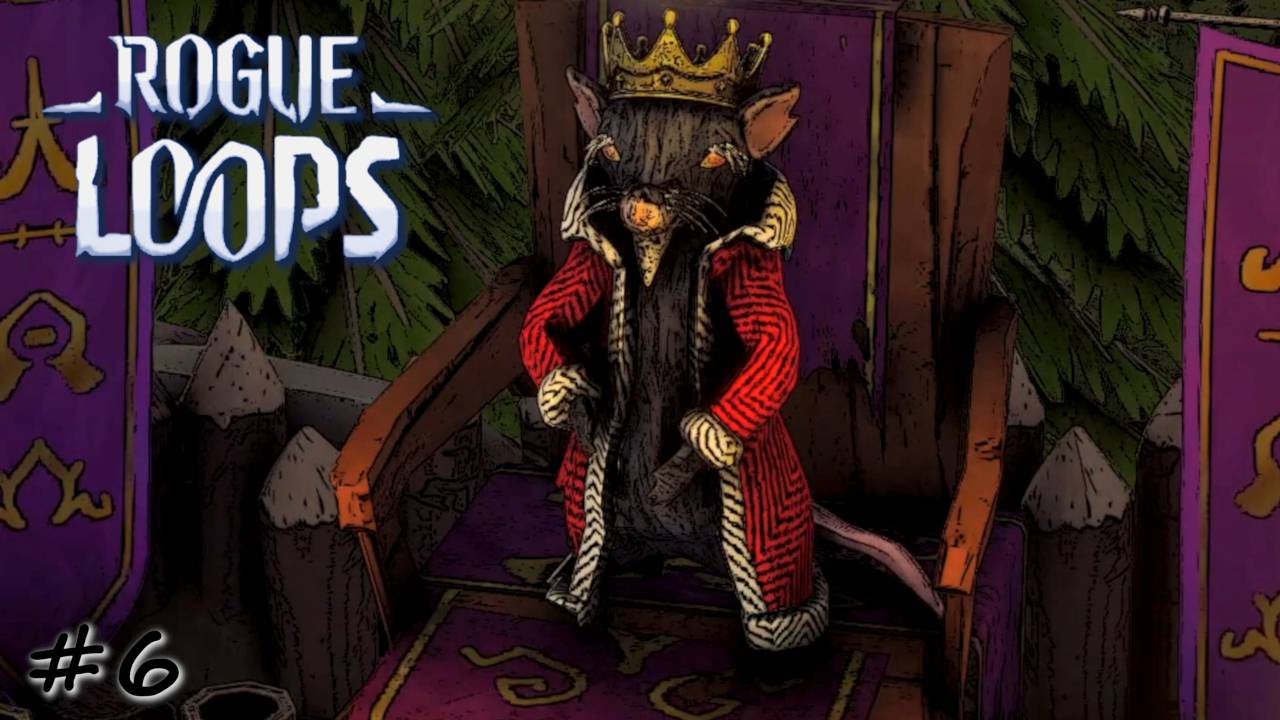 Прибытие крысиного короля - #6 - Rogue Loops