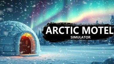 Arctic Motel Simulator - Стрим 5