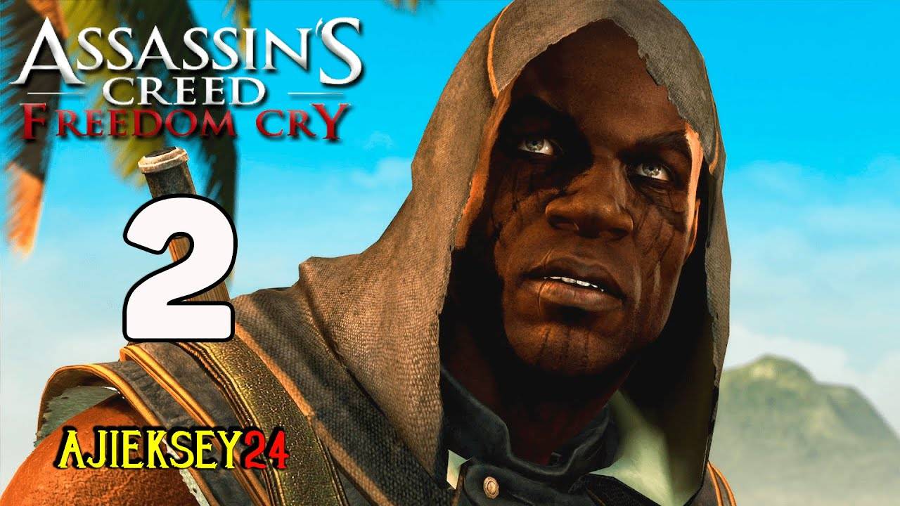 Первый Шаг #2: Assassin's Creed 4 DLC Freedom Сry (Крик Свободы) прохождение
