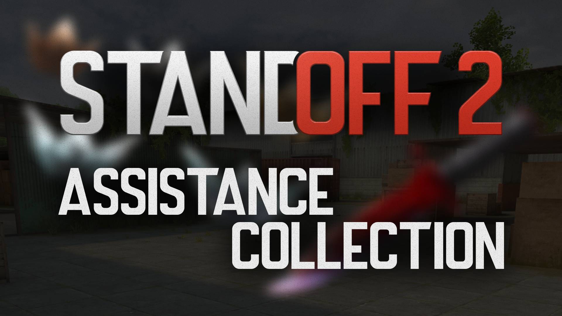 История Assistance Collection - Standoff 2