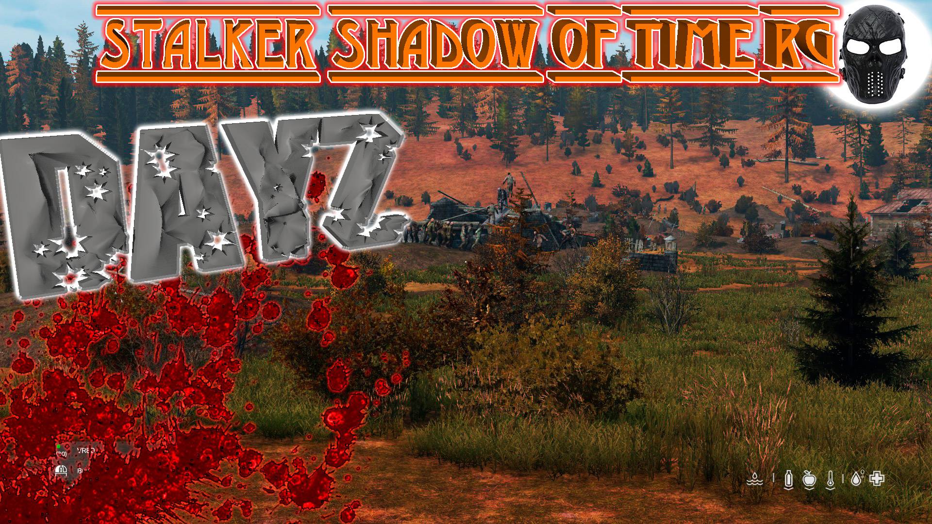 |DayZ|Stalker Shadow of Time RG|Стройка!!!|Часть 17|