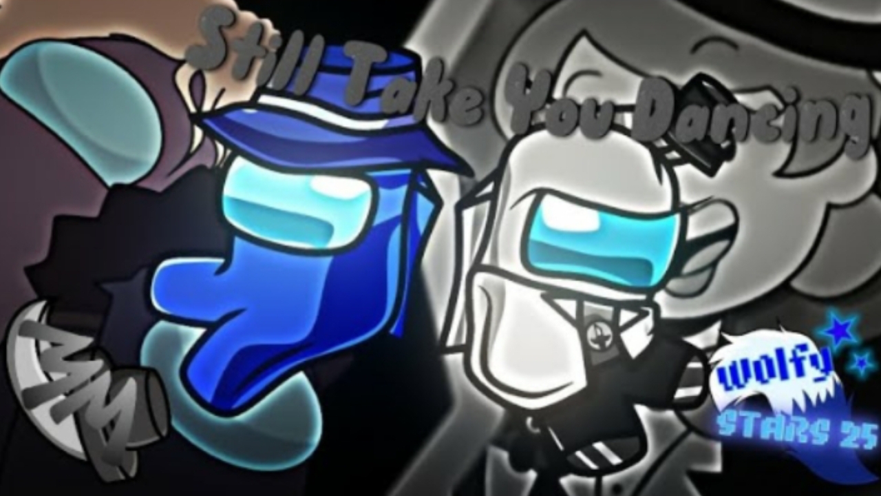 Mashup | Still Take You Dancing | Max Mongus & WolfyStars25