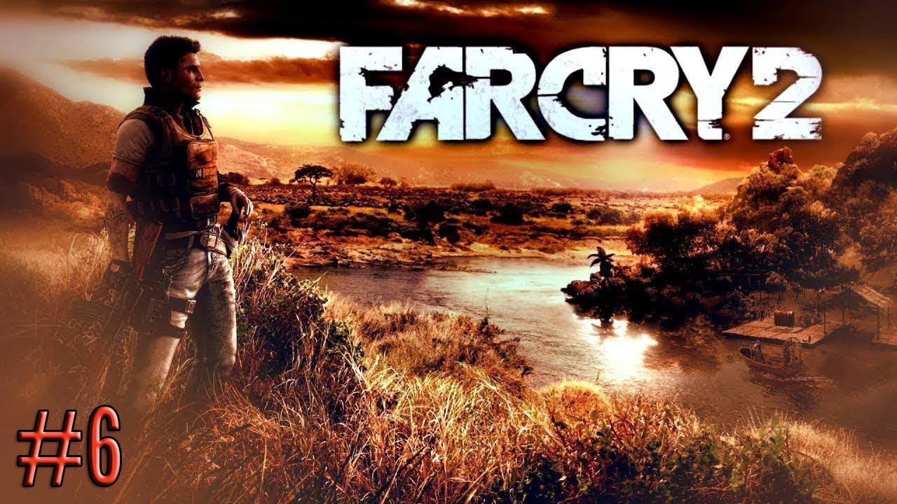 Прохождение Far Cry 2 # 6