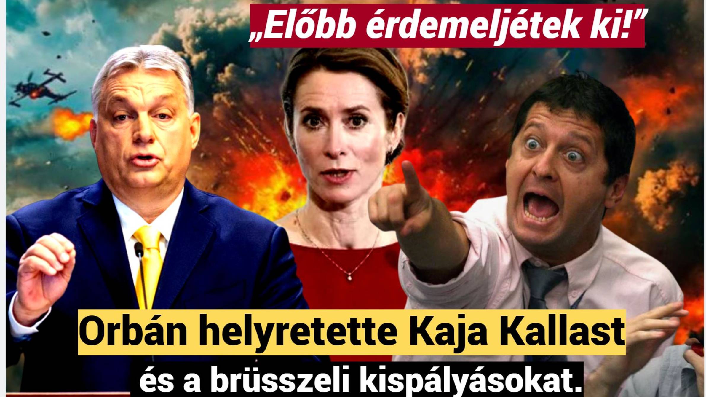 „Előbb érdemeljétek ki!” — Orbán helyretette Kaja Kallast és a brüsszeli kispályásokat