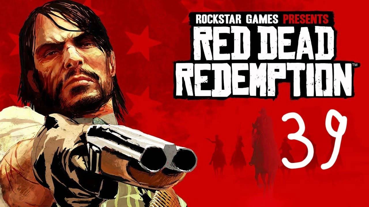 Прохождение Red Dead Redemption #39 (Большое мексиканское ограбление поезда)