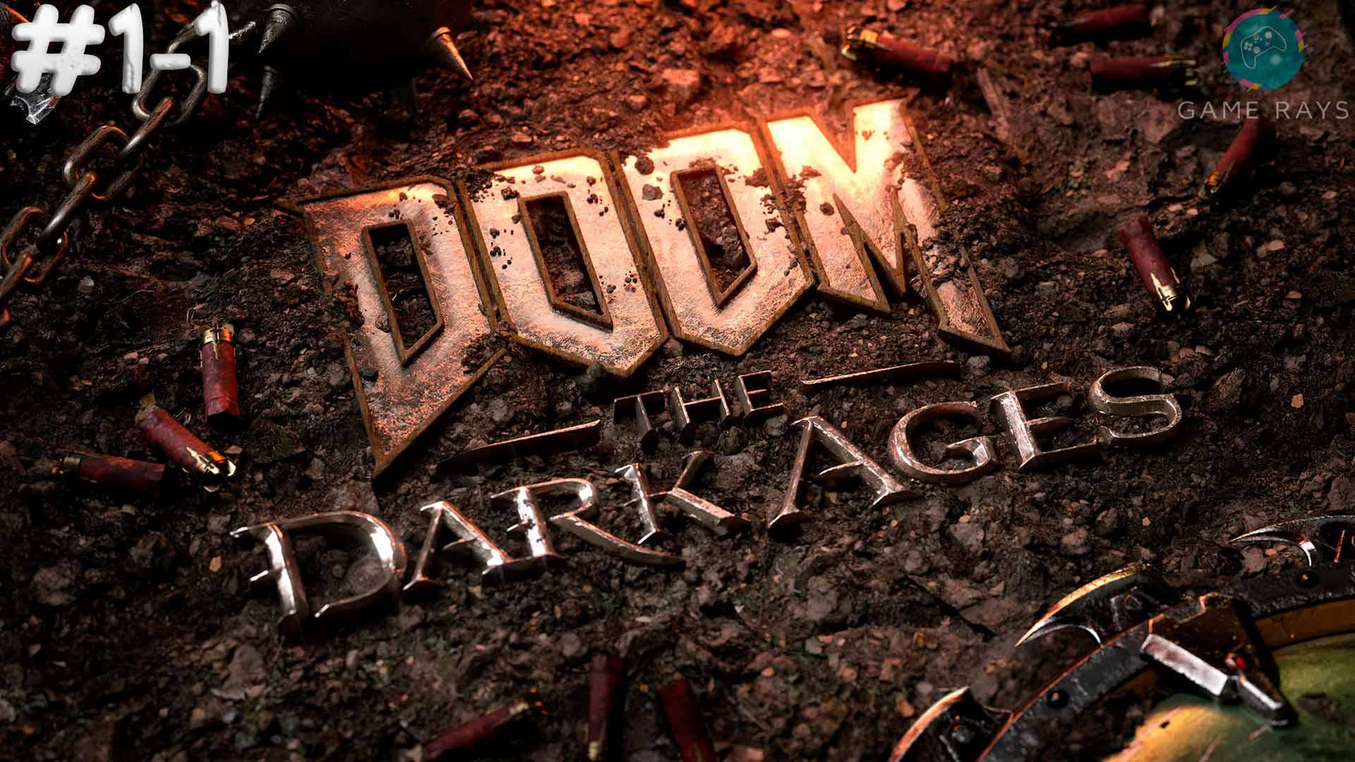 DOOM: The Dark Ages #1 ➤ Погнали шатать демонов!