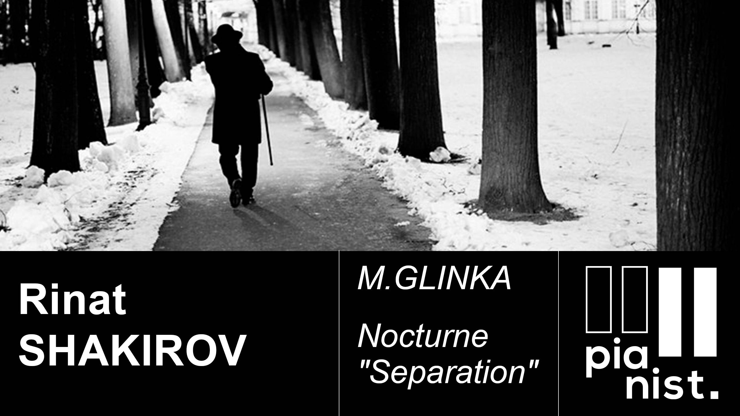 Rinat SHAKIROV plays M. Glinka - "Separation".